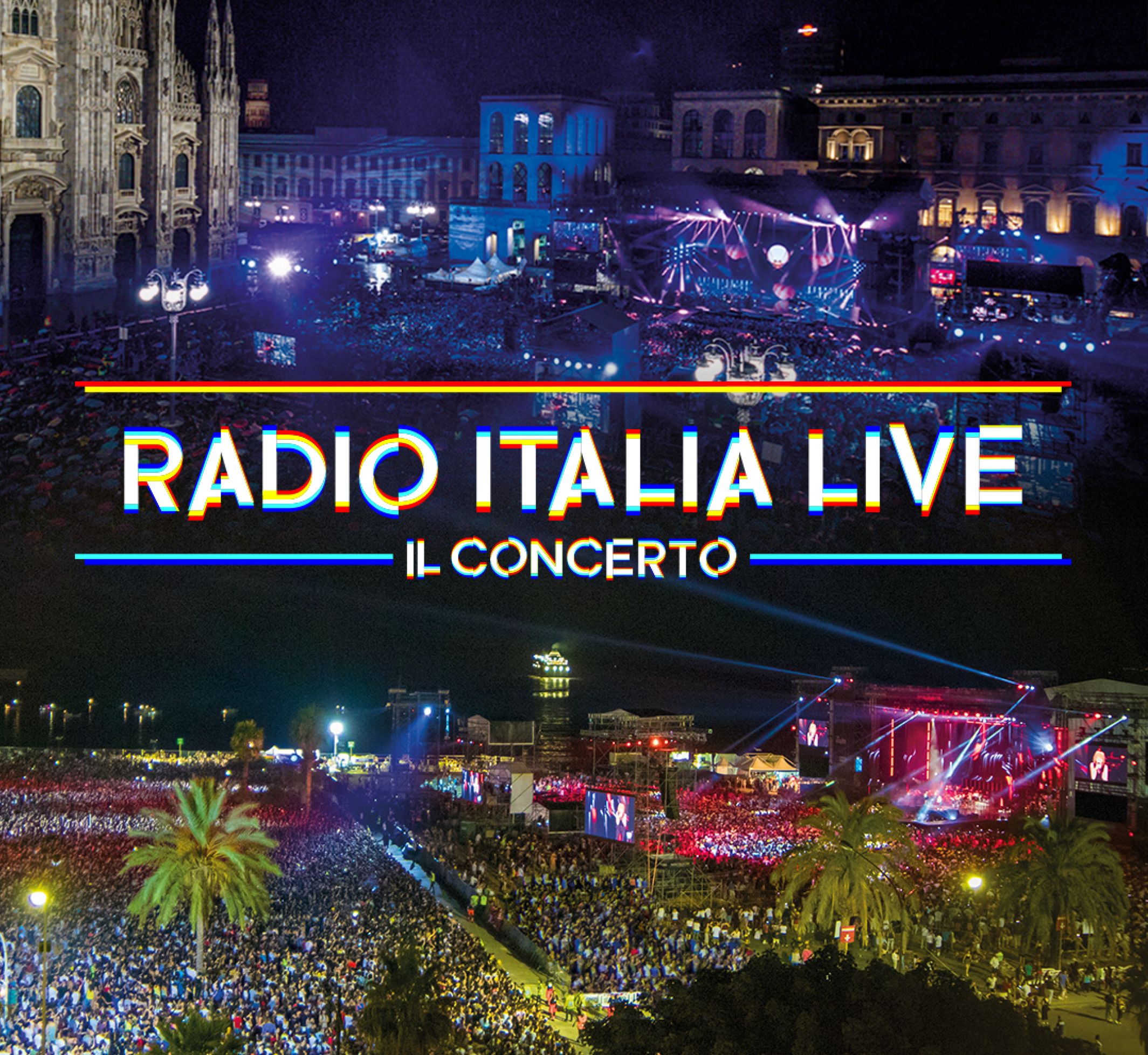 Radio Italia Live 2020 a Milano e Palermo: tutto quello che c'è da ...