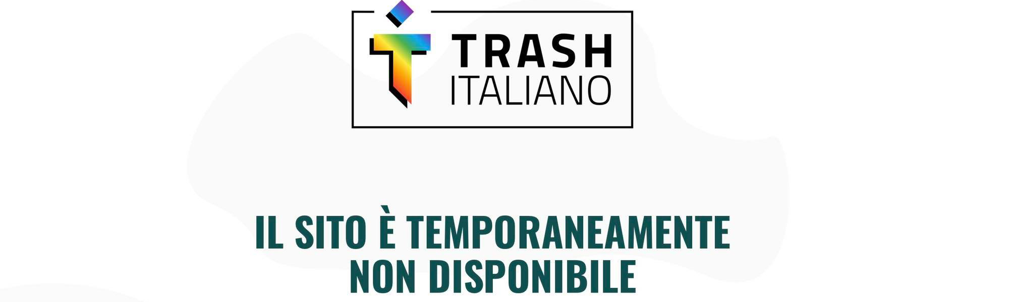 Che fine ha fatto Trash Italiano? - Bellacanzone